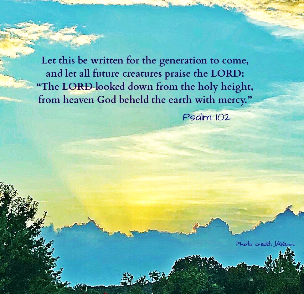 Psalm 102: For the Generations – Lavish Mercy