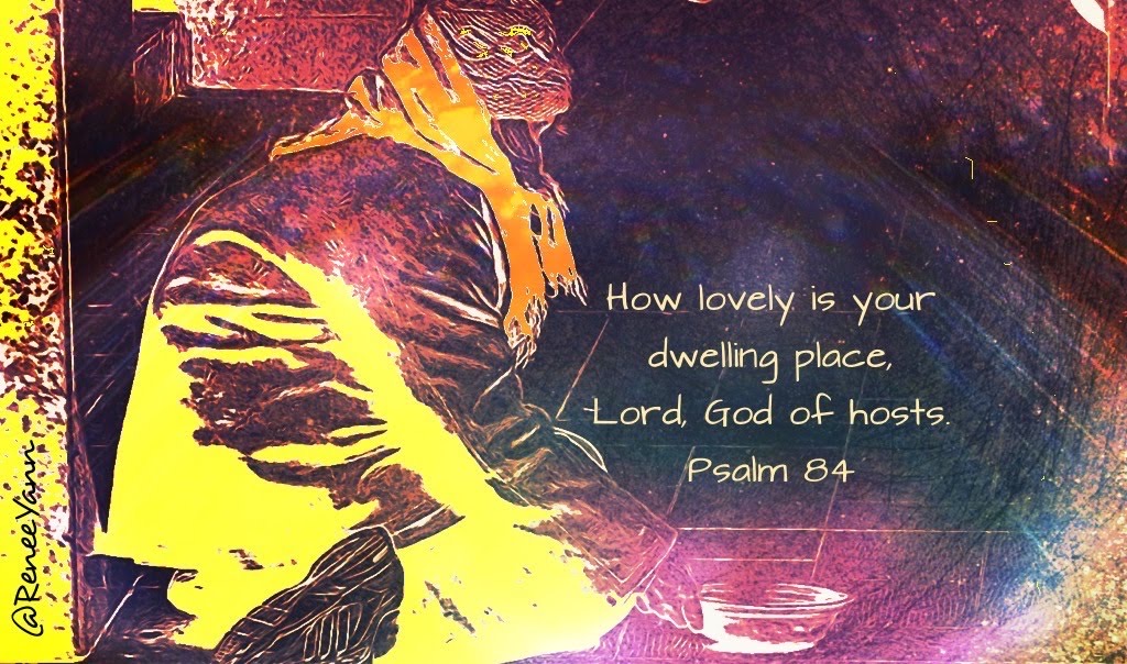 Psalm 84: The Presence – Lavish Mercy