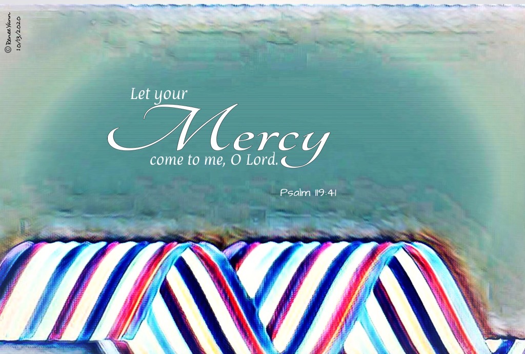 Psalm 119: Come, Sweet Mercy! – Lavish Mercy